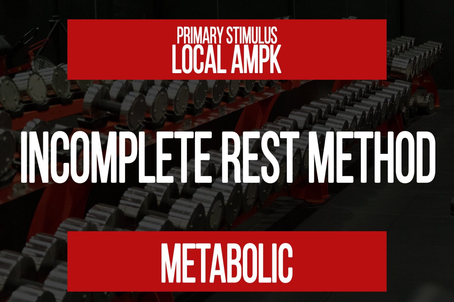 Set & Rep Methods: Incomplete Rest - N1 Training